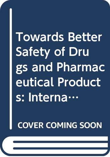 Toward Better Safety Drugs and Pharmaceutical Products: Douwe D ...
