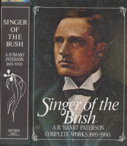 Singer of the Bush and Song of the Pen: Paterson A. B. Banjo ...