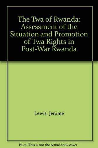 The TWA of Rwanda: Assessment of the Situation and Promotion of TWA ...