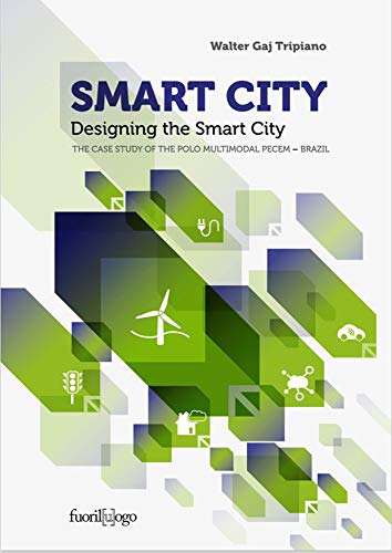SMART CITY. Designing the Smart City: The case study of the Polo ...