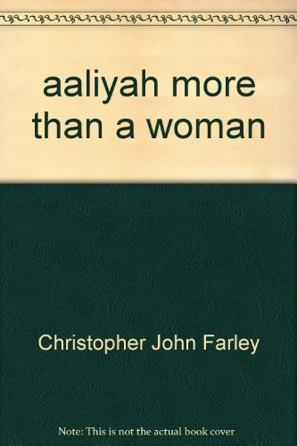 aaliyah more than a woman: Christopher John Farley: 9780739435113 ...