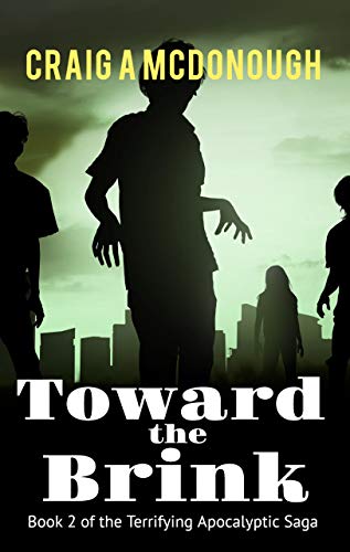 Amazon.com: Toward the Brink 2: Book 2 of the Terrifying Apocalyptic Saga eBook : McDonough ...