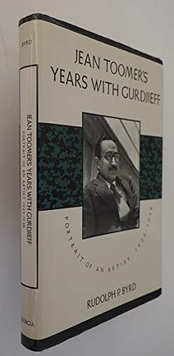 Jean Toomer's Years With Gurdjieff: Portrait of an Artist, 1923-1936: Byrd, Rudolph P ...