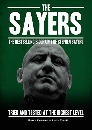 The Sayers: Tried and tested at the highest level eBook : Wheatman ...