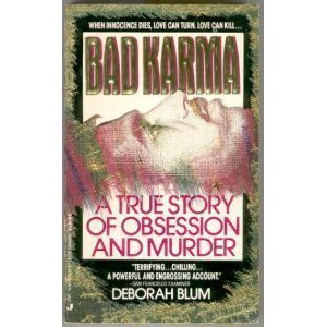 Bad Karma: A True Story of Obsession and Murder: Amazon.co.uk: Blum ...