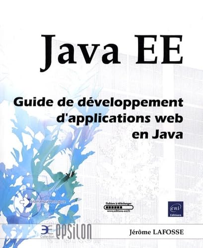 Amazon.fr - Java EE: Guide de développement d'applications web en Java - Jérôme Lafosse - Livres