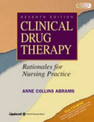 Clinical Drug Therapy: Rationales for Nursing Practice: Abrams, Anne ...