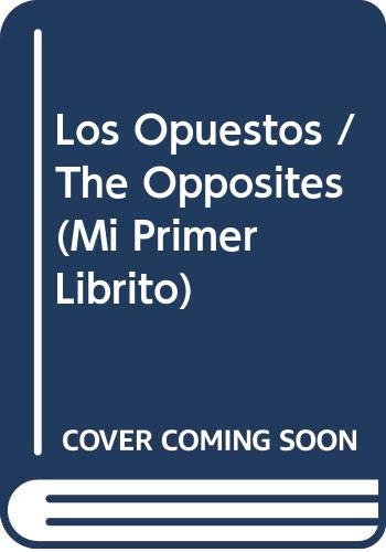 Amazon | Los Opuestos / The Opposites (Mi Primer Librito) | La ...