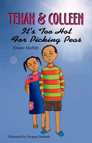 Tenan & Colleen: It's Too Hot for Picking Peas: Moffett, Elzater ...