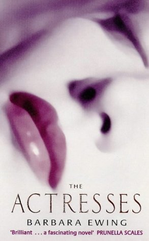 The Actresses: Ewing, Barbara: 9780751521375: Amazon.com: Books