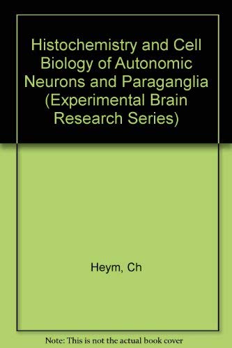 Histochemistry & Cell Biology Of Autonomic Neurons & Paraganglia: HEYM ...