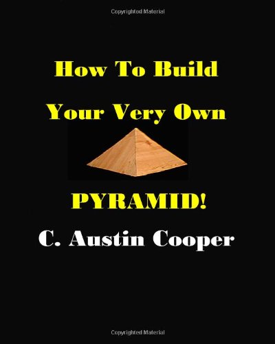 Amazon | How to Build Your Very Own Pyramid! | Cooper, C. Austin ...