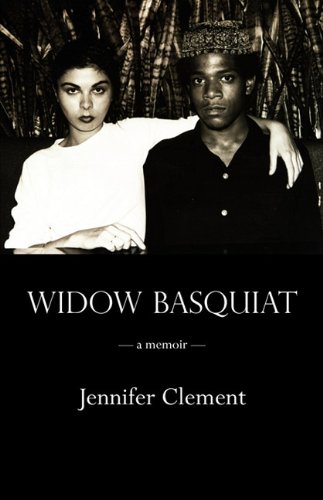 Widow Basquiat: Jennifer Clement: 9781848610989: Amazon.com: Books