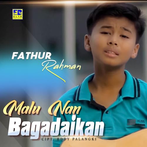 Écouter Malu Nan Bagadaikan de Fathur Rahman sur Amazon Music Unlimited