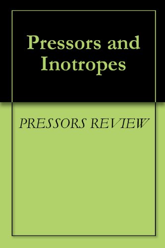 Pressors and Inotropes - Kindle edition by REVIEW, PRESSORS ...