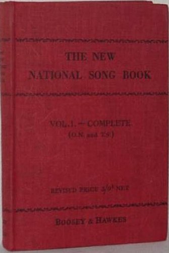 THE NEW NATIONAL SONG BOOK: A COMPLETE COLLECTION OF THE FOLK-SONGS ...