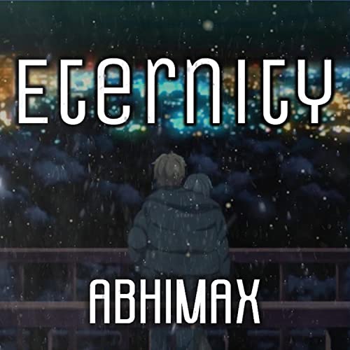 Eternity de Abhimax no Amazon Music Unlimited