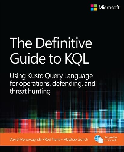 Buy The Definitive Guide to KQL: Using Kusto Query Language for ...