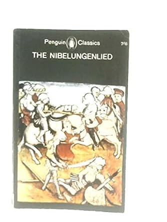 The Nibelungenlied: Prose Translation [ THE NIBELUNGENLIED: PROSE TRANSLATION ] by Anonymous ...