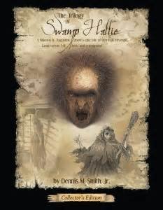 The Trilogy of Swamp Hattie : The Collector's Edition: Jr. Dennis M ...
