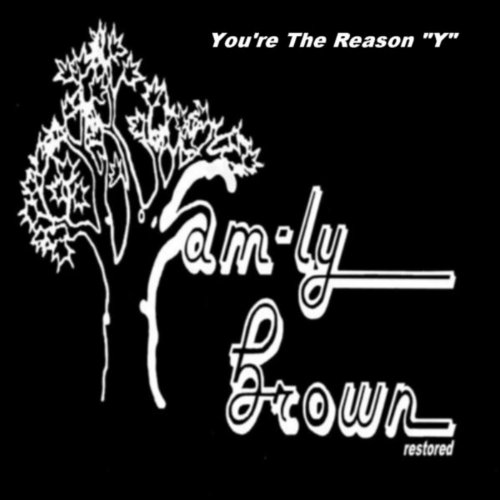 Play You're The Reason "Y" by Fam-ly Brown on Amazon Music