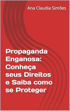 Propaganda Enganosa: Conheça seus Direitos e Saiba como se Proteger ...