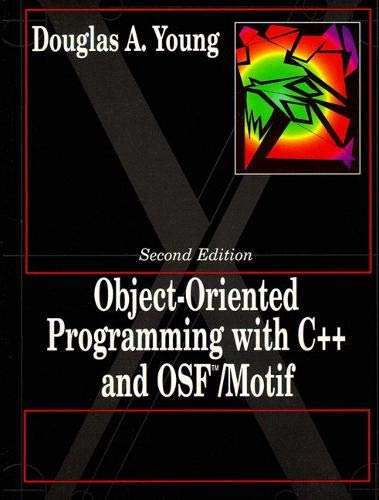 Amazon.com: Object Oriented Programming with C++ and OSF/Motif: 9780132092555: Young, Douglas A ...