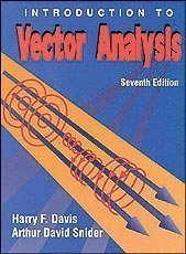 Introduction to Vector Analysis: Davis, Harry F., Snider, Arthur David ...