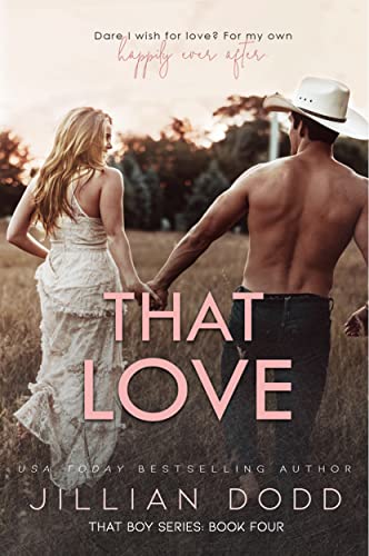 That Love: A Small Town, Second-Chance Romance (That Boy Book 4 ...
