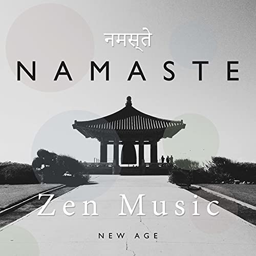 Play Namaste - Zen Music to Help you Find the Right Balance by Namaste ...