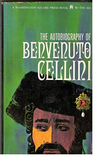 The Autobiography of Benvenuto Cellini: cellini, benvenuto: Amazon.com ...