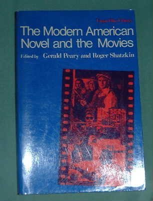 The Modern American Novel and the Movies: Peary, Gerald: 9780804466493 ...