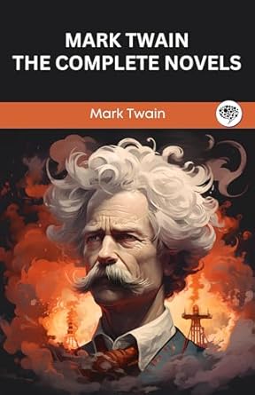 Mark Twain: The Complete Novels - Kindle edition by Mark Twain ...