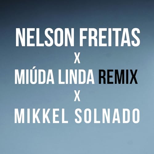 Amazon MusicでNelson FreitasのMiúda Linda (Mikkel Solnado Remix)を再生する