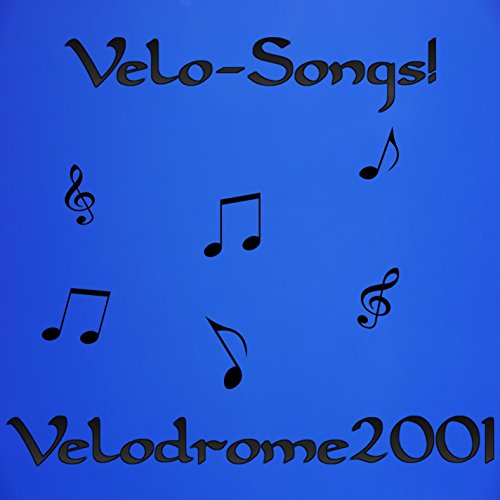 Velo-Songs! by Velodrome2001 on Amazon Music - Amazon.com