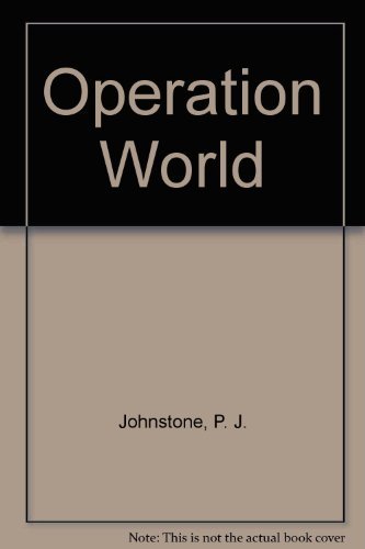 Operation world: A handbook for world intercession: Johnstone, P. J ...