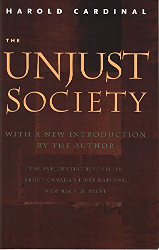 The Unjust Society: Cardinal, Harold: 9781550544831: Books - Amazon.ca