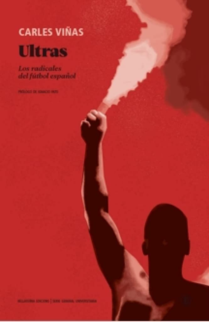 Amazon.com: Ultras: Los radicales del fútbol español: 9788419160324 ...