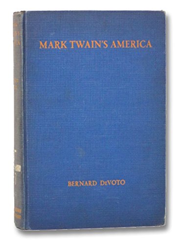 Mark Twain's America: Bernard DeVoto, M.J. Gallagher (Illustrated by ...