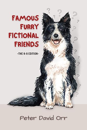 Famous Furry Fictional Friends: The K-9 Edition eBook : Orr, Peter ...