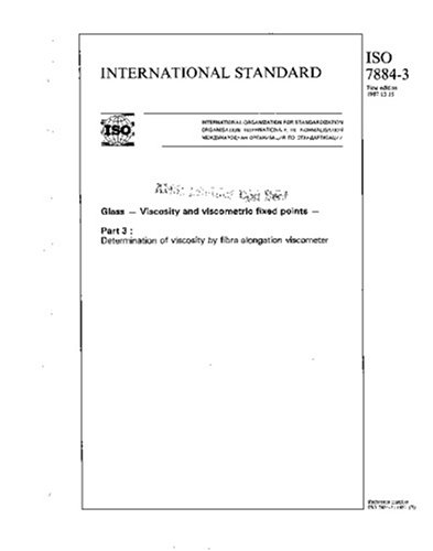 Buy ISO 7884-3:1987, Glass - Viscosity and viscometric fixed points - Part 3 : Determination of ...
