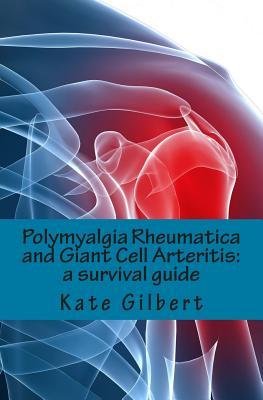 [(Polymyalgia Rheumatica and Giant Cell Arteritis: A Survival Guide ...