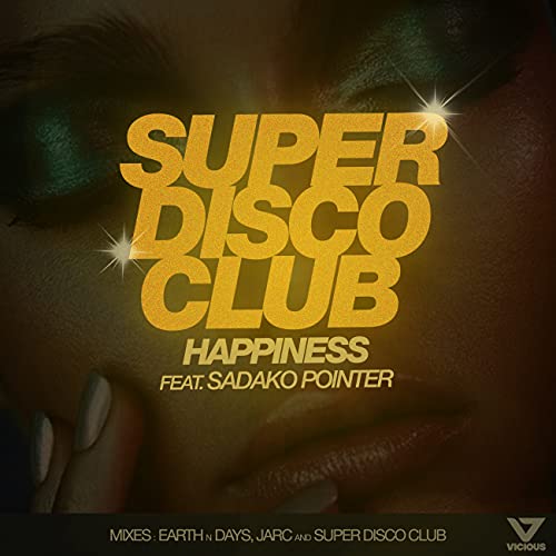 Happiness (ft. Sadako Pointer) by Super Disco Club, Earth n Days and ...