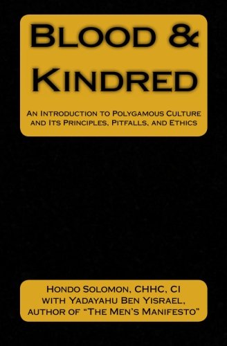 Blood & Kindred: An Introduction to Polygamous Culture and Its ...