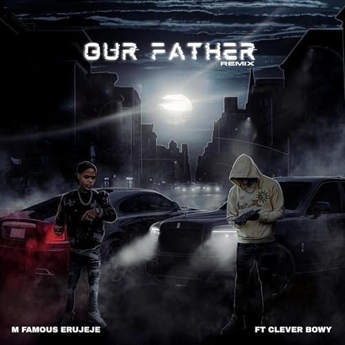 Our Father by M famous Erujeje on Amazon Music - Amazon.com