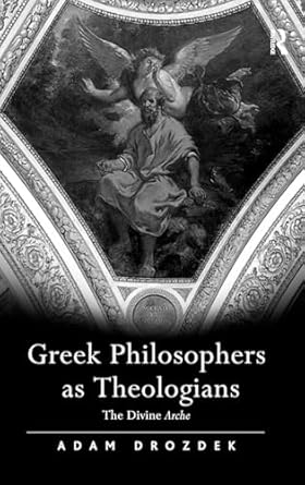 Amazon.com: Greek Philosophers as Theologians: 9780754661894: Adam ...