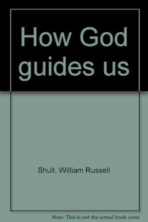 How God guides us: Shull, William Russell: Amazon.com: Books