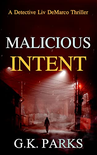 Amazon.com: Malicious Intent: A Detective Liv DeMarco Thriller eBook ...