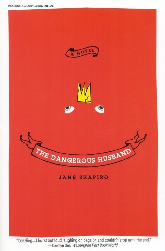 Amazon.com: The Dangerous Husband: A Novel: 9780316782654: Shapiro ...
