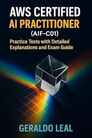 Amazon Aws Certified Ai Practitioner Aif C01 Practice Tests